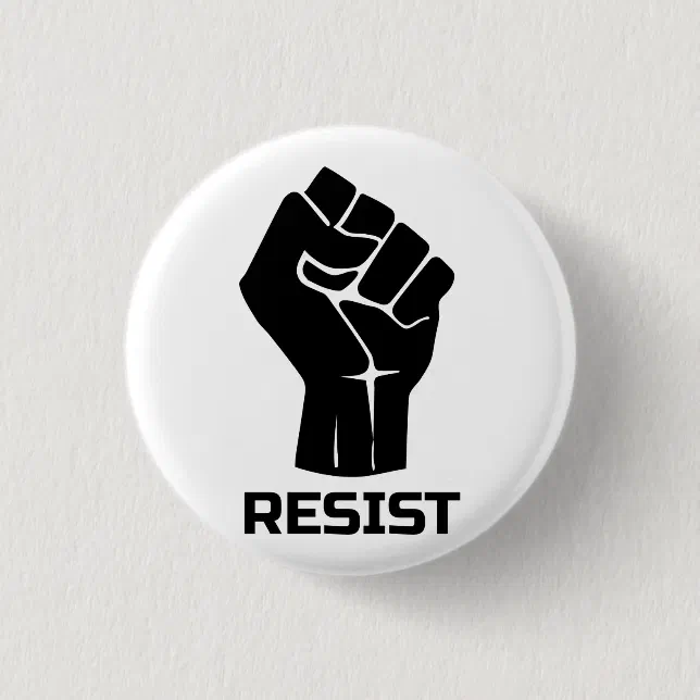 Resist with fist - in black button | Zazzle