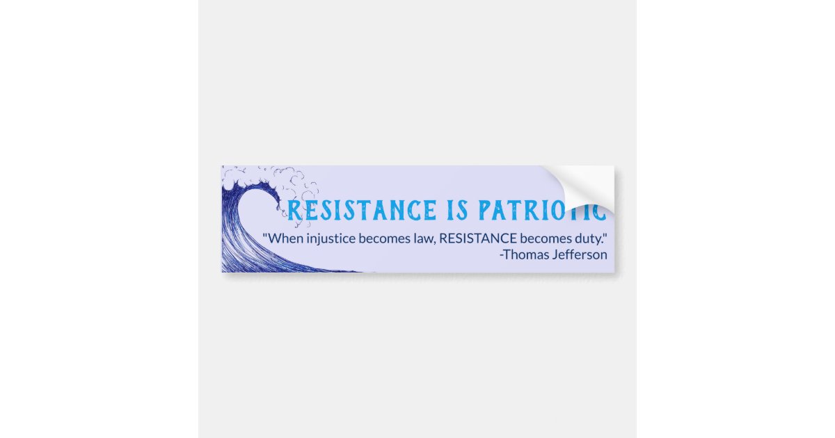 Resistance is Patriotic Bumper Sticker | Zazzle