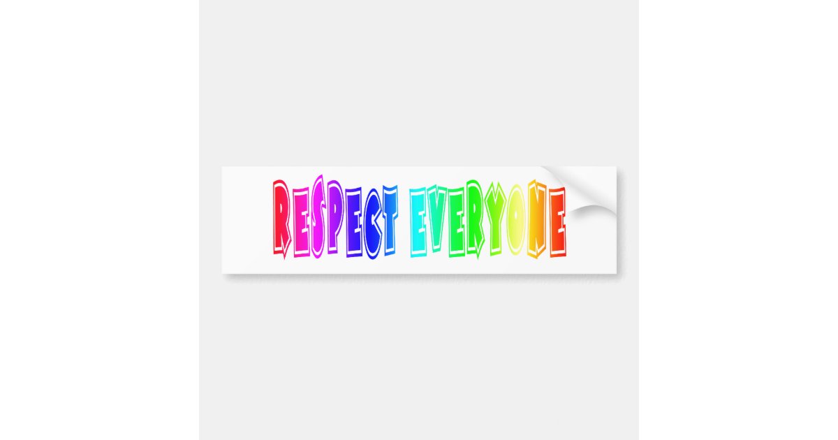 Respect Everyone Bumper Sticker. Bumper Sticker | Zazzle