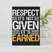 RESPECT Isn't GIVEN it's EARNED-QUOTE INVITATION | Zazzle