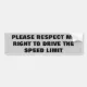 Respect My Right To Drive the Speed Limit Bumper Sticker | Zazzle