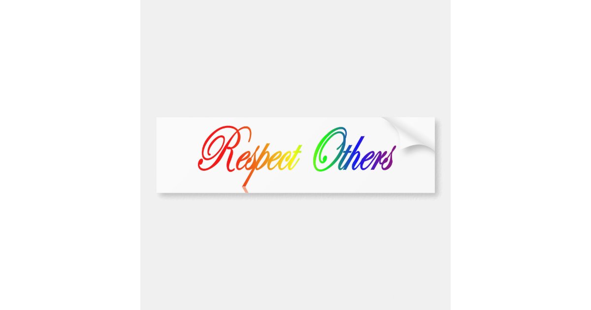 Respect Others Bumper Sticker | Zazzle