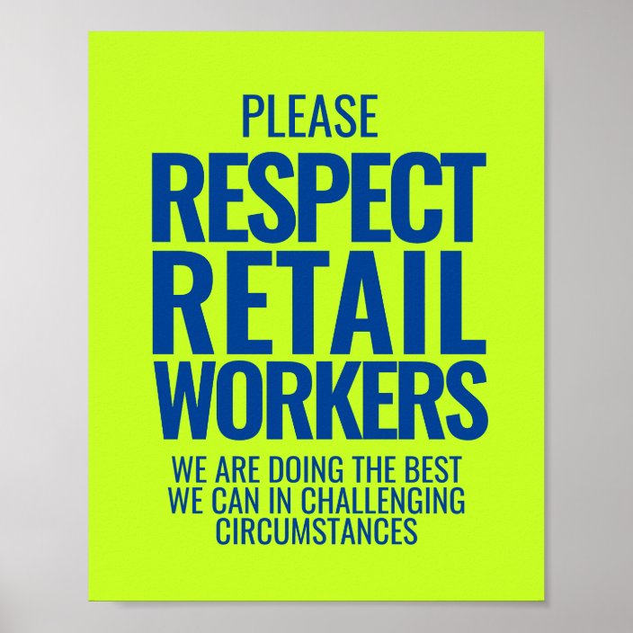 Respect retail workers bold text store calming poster | Zazzle.com