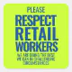 Respect retail workers bold text store calming square sticker | Zazzle