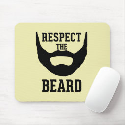 Respect The Beard Mouse Pad | Zazzle