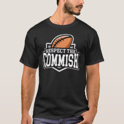 Respect the Commish: Fantasy Football T-Shirt | Zazzle