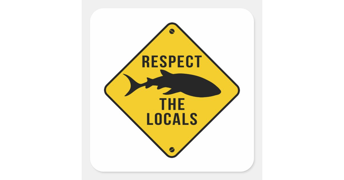 Respect The Locals Whale Shark - Warning Sign Square Sticker | Zazzle