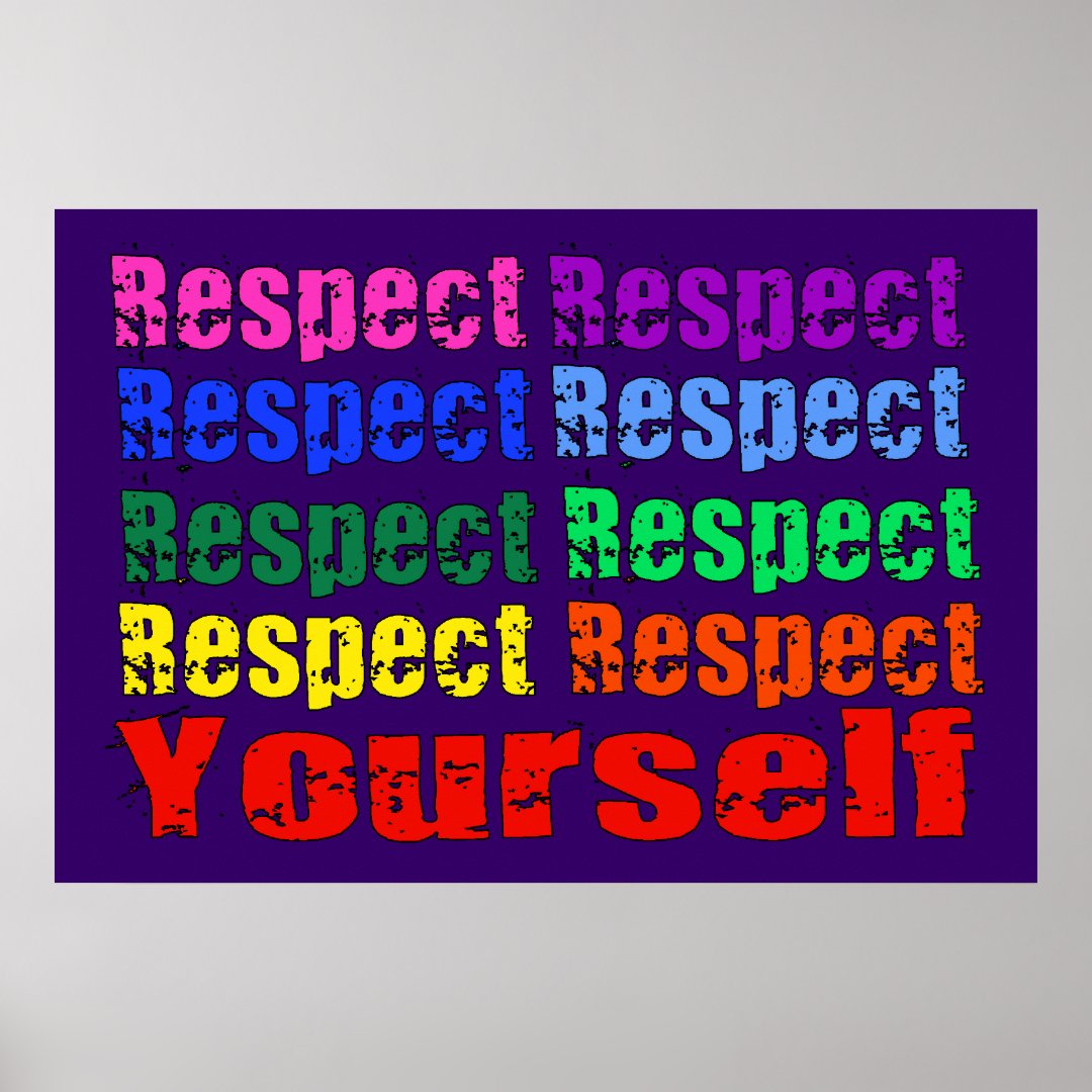 Respect Yourself Poster | Zazzle