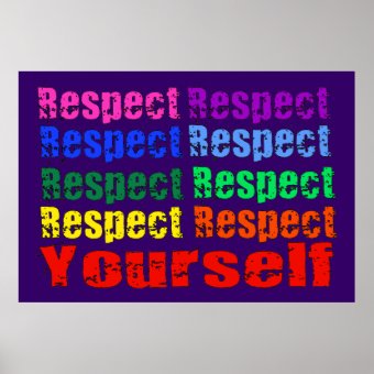 Respect Yourself Poster | Zazzle