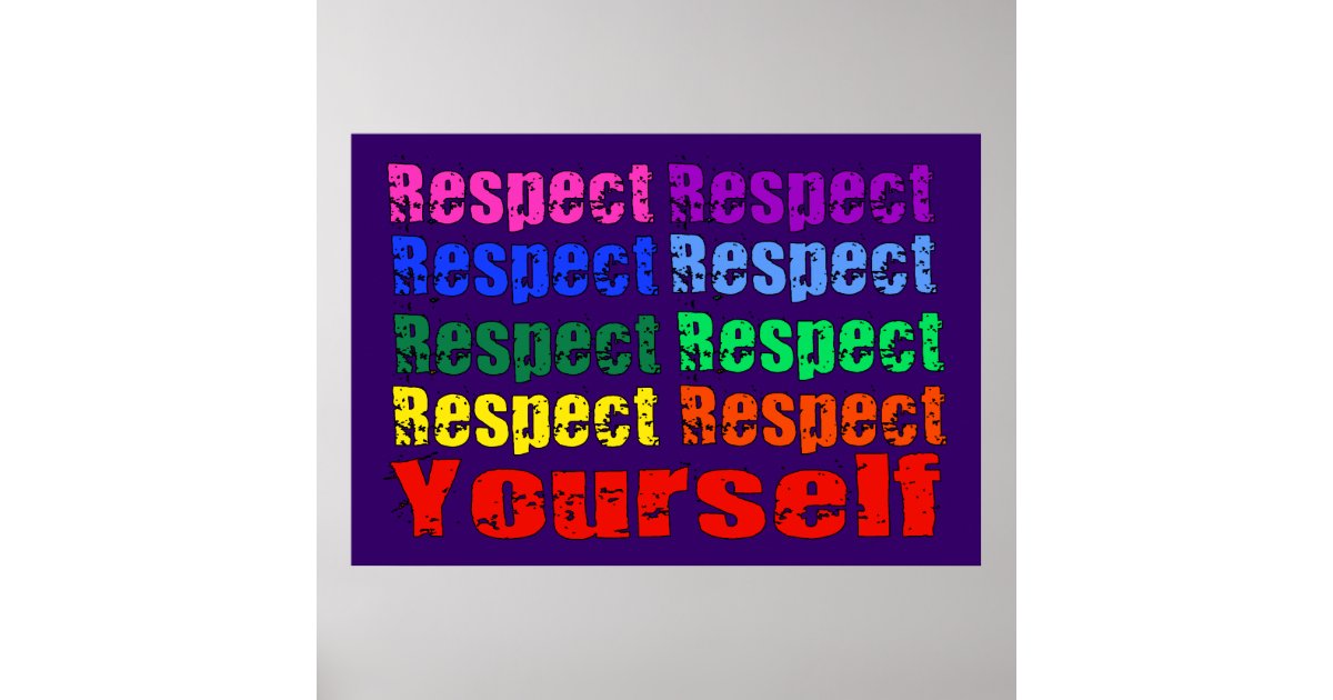 Respect Yourself Poster | Zazzle