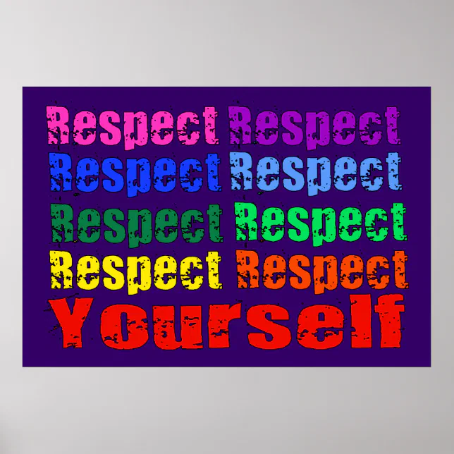 Respect Yourself Poster | Zazzle