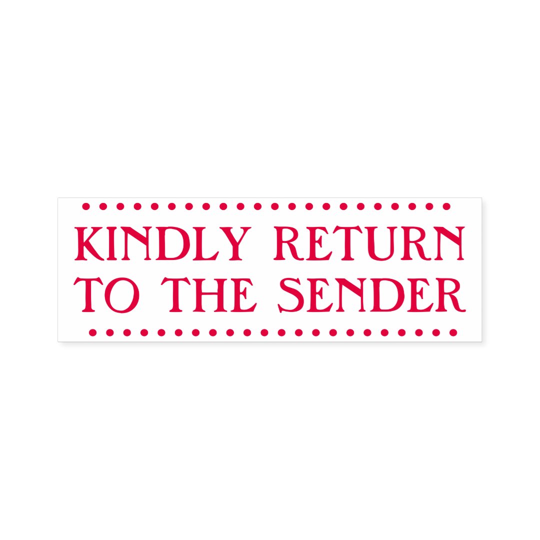 Respectable "KINDLY RETURN TO THE SENDER" Self-inking Stamp | Zazzle