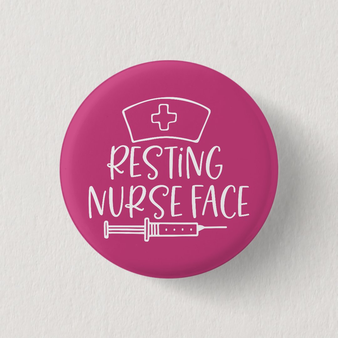 Resting Nurse Face Button | Zazzle