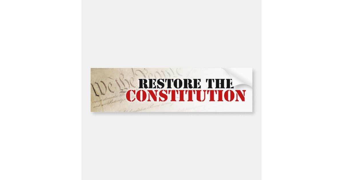 Restore the Constitution Bumper Sticker | Zazzle