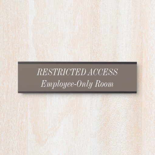 "RESTRICTED ACCESS" "Employee-Only Room" Door Sign | Zazzle