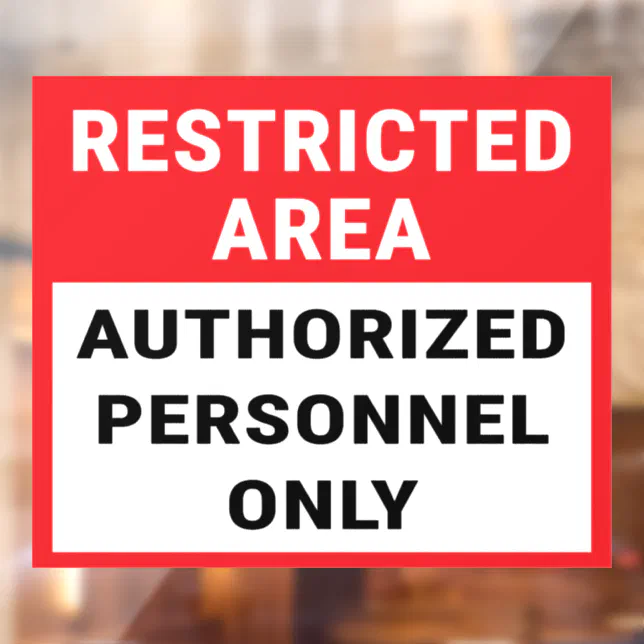 Restricted Area Authorized Personnel Only Window Cling | Zazzle