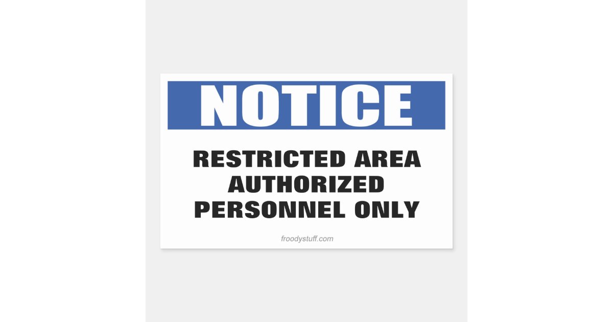 Restricted Area Notice Sign Rectangular Sticker | Zazzle