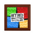 Retired and Ready to Relax, Funny Retirement Gift Box | Zazzle