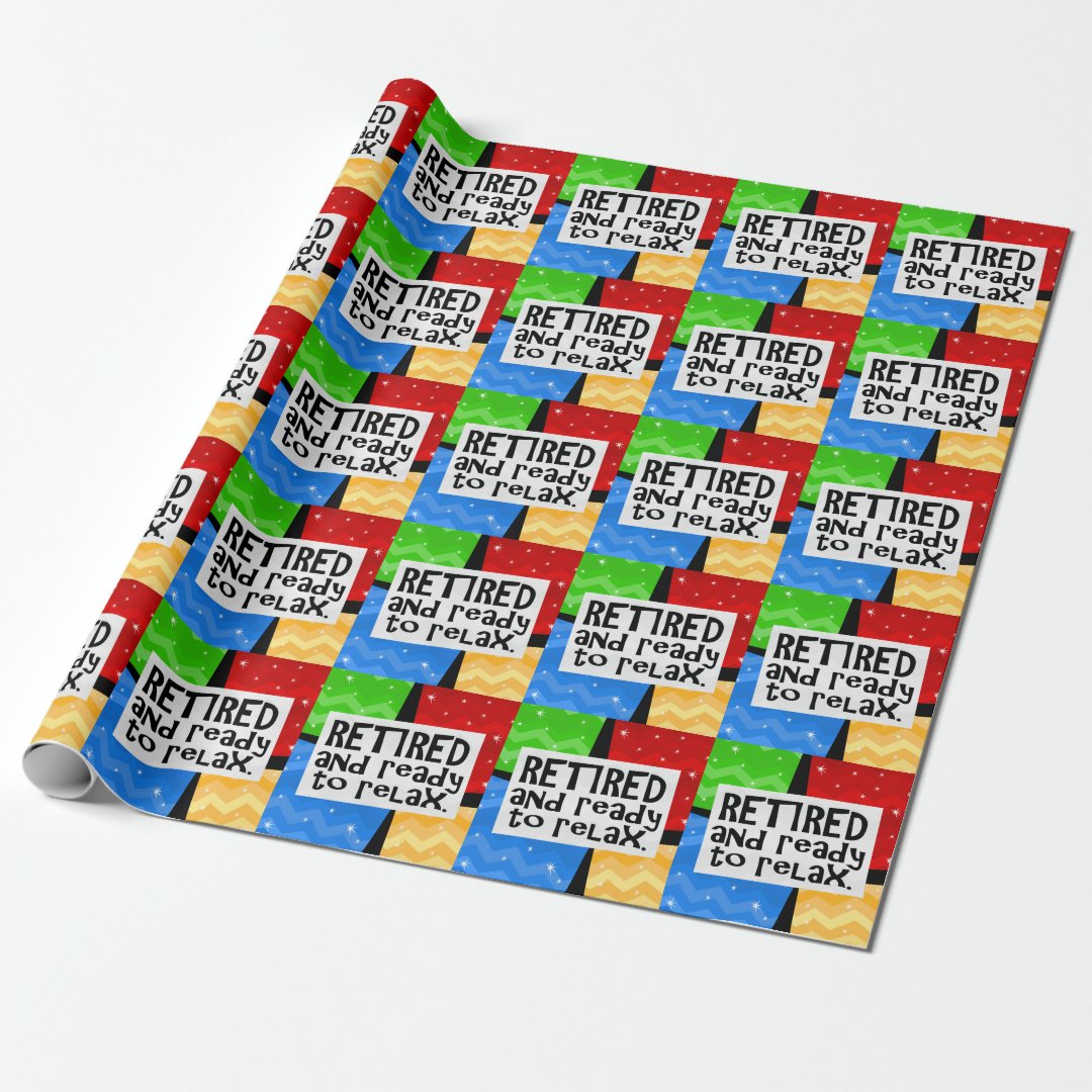Retired and Ready to Relax, Funny Retirement Wrapping Paper | Zazzle