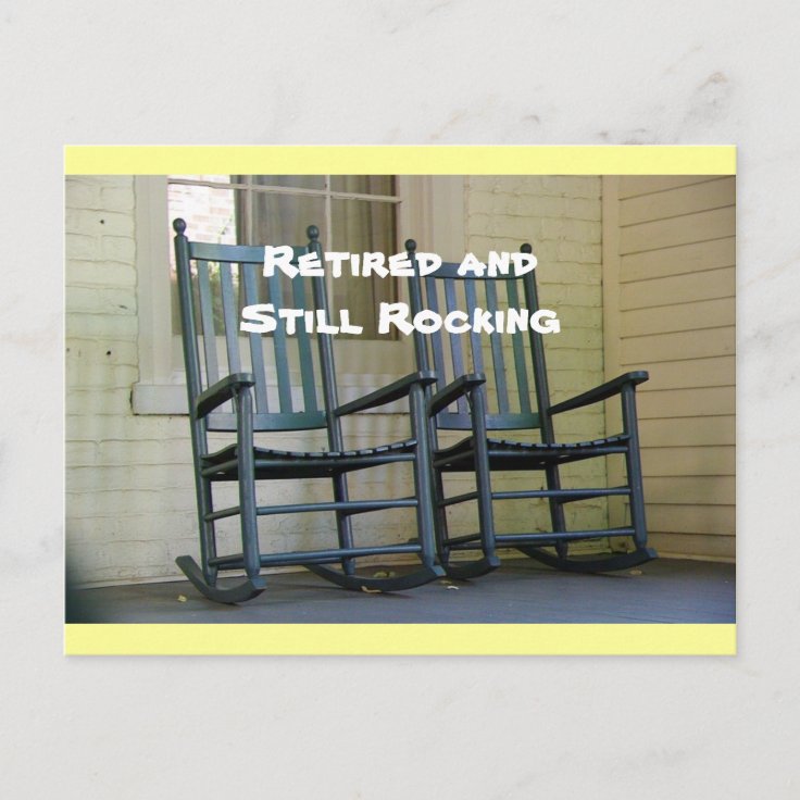 "Retired and Still Rocking" postcard | Zazzle