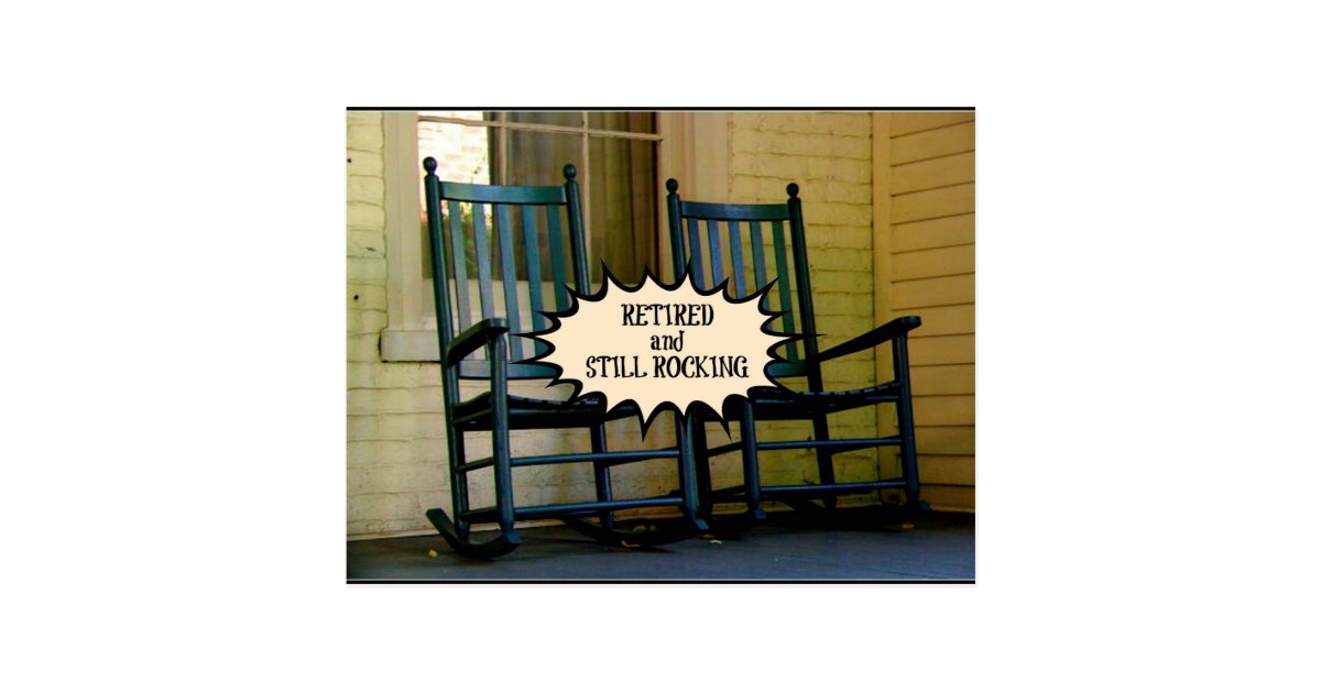 Retired and Still Rocking Postcard | Zazzle.com