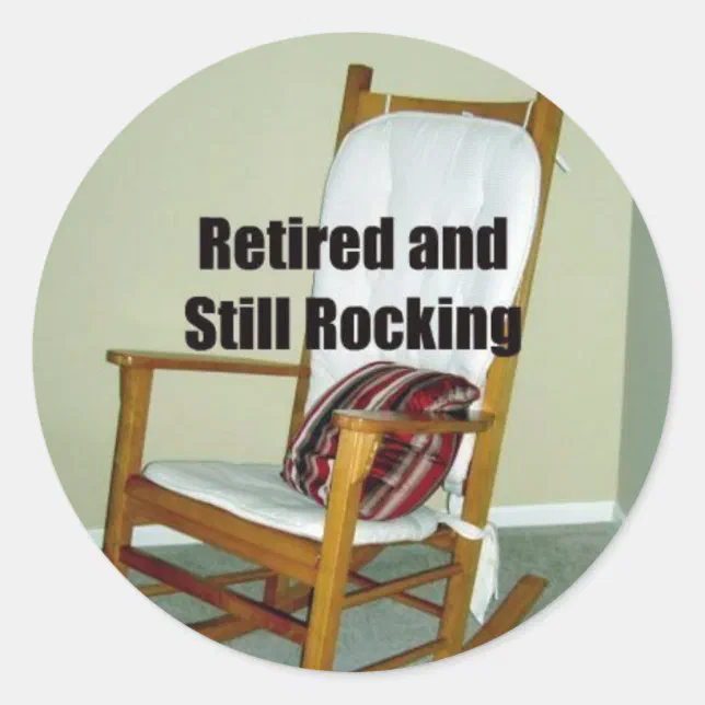 Retired and Still Rocking retirement sticker | Zazzle