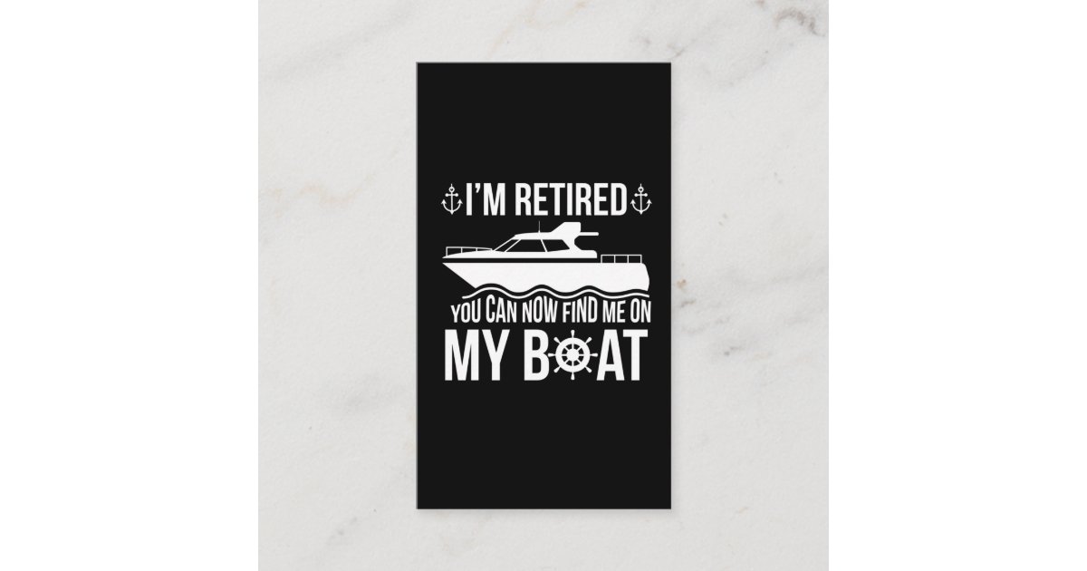 Retired Boat Lover Funny Captain Retirement Business Card | Zazzle