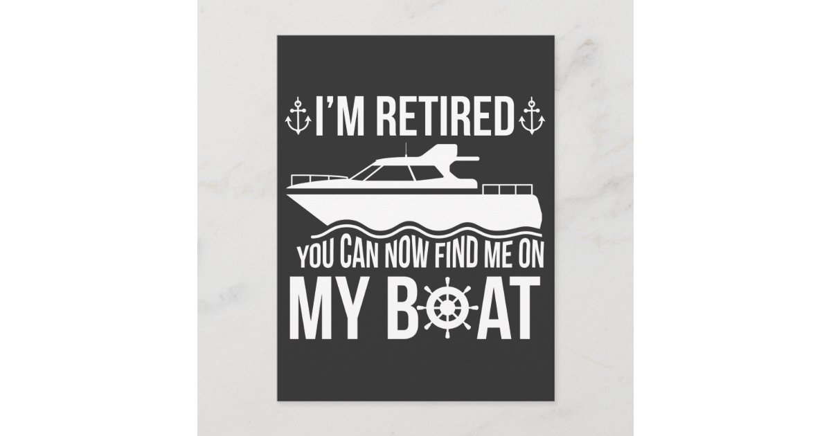 Retired Boat Lover Funny Captain Retirement Postcard | Zazzle