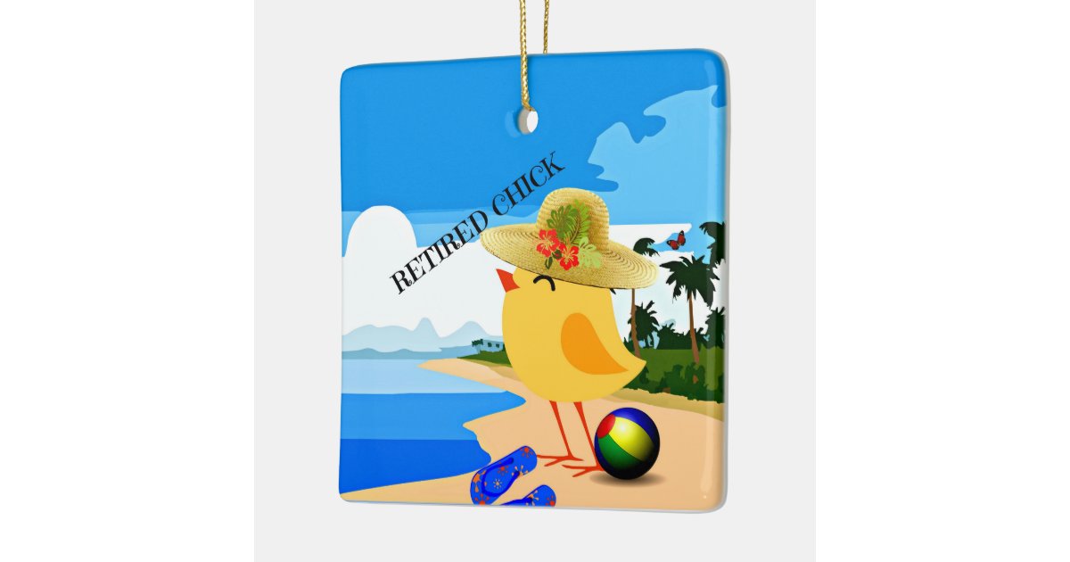 Retired Chick at the Beach Ceramic Ornament | Zazzle