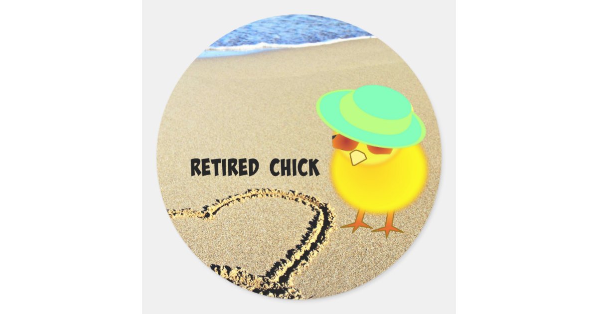Retired Chick at the Beach Classic Round Sticker | Zazzle
