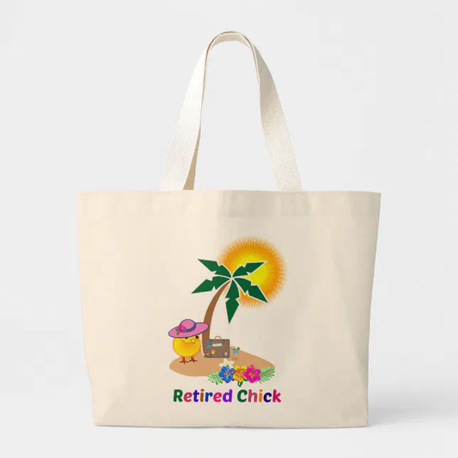 Retired Chick on Vacation Large Tote Bag | Zazzle