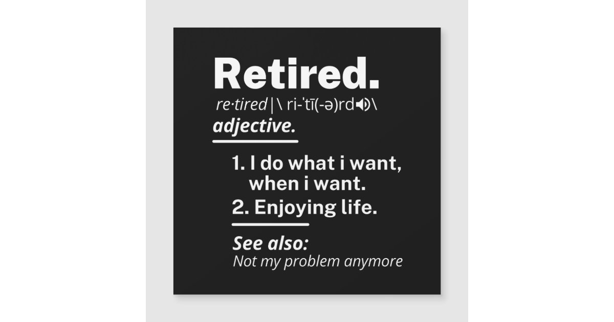 retired. definition funny retirement magnetic invitation | Zazzle