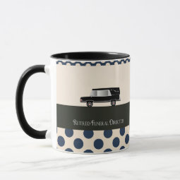 Retired Funeral Director Gifts Mug | Zazzle