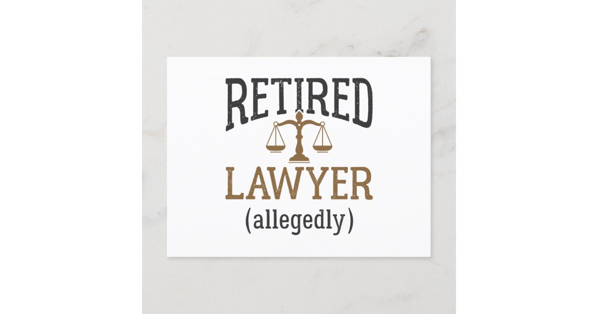 Retired Lawyer Allegedly Attorney Retirement Postcard | Zazzle