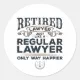 Retired Lawyer Attorney Retirement Way Happier Classic Round Sticker ...
