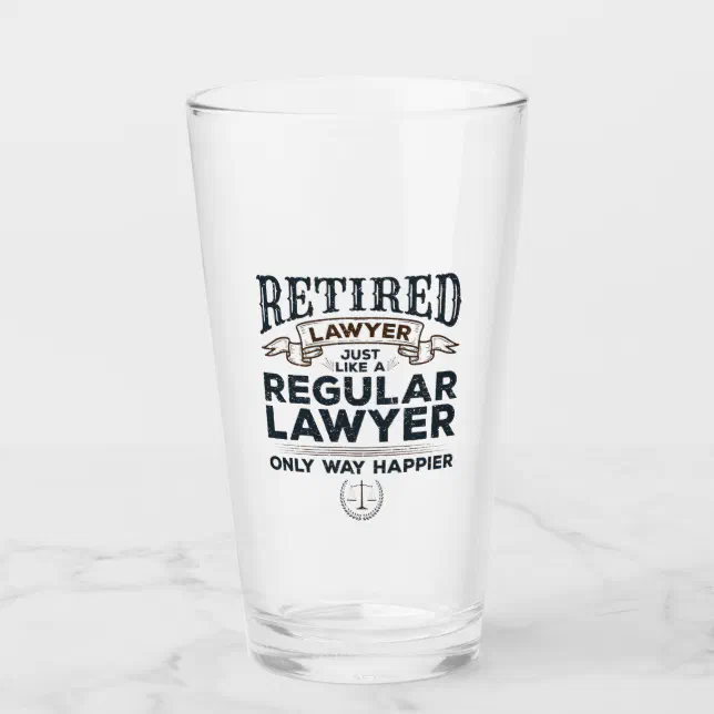 Retired Lawyer Attorney Retirement Way Happier Glass | Zazzle