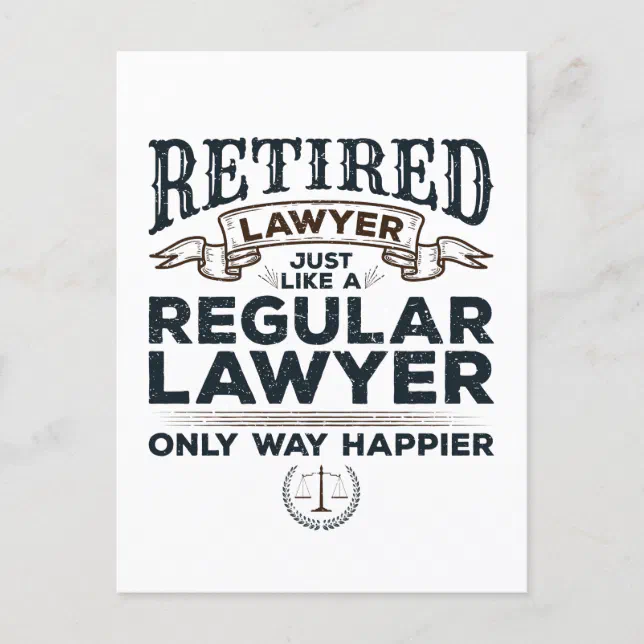 Retired Lawyer Attorney Retirement Way Happier Postcard | Zazzle