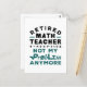Retired Math Teacher Not My Problem Any More Postcard | Zazzle