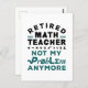 Retired Math Teacher Not My Problem Any More Postcard | Zazzle