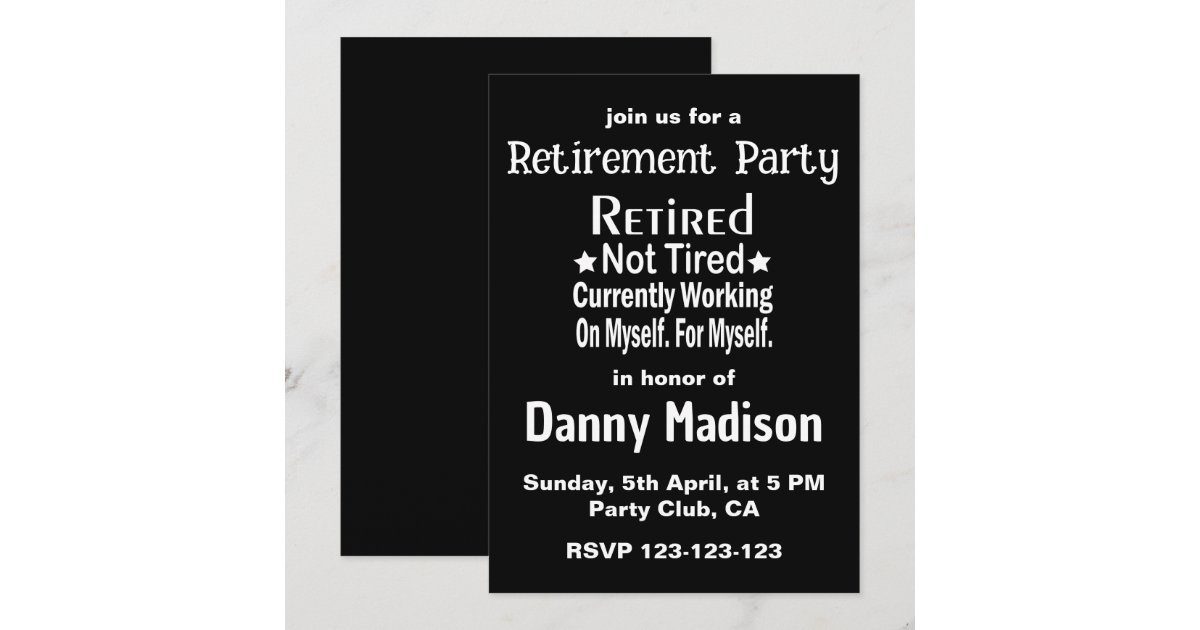 Retired Not Tired Funny Retirement Party Invitation | Zazzle