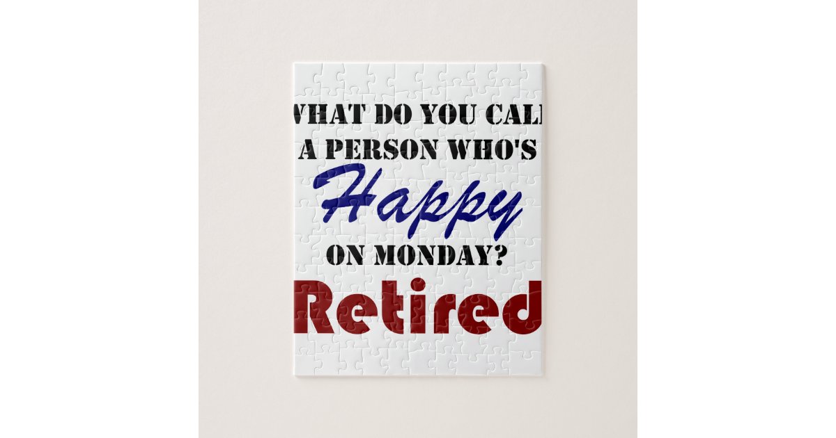Retired On Monday Funny Retirement Retire Burn Jigsaw Puzzle | Zazzle