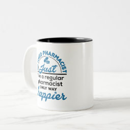 Retired Pharmacist Pharmacy Retirement Way Happier Two-Tone Coffee Mug ...