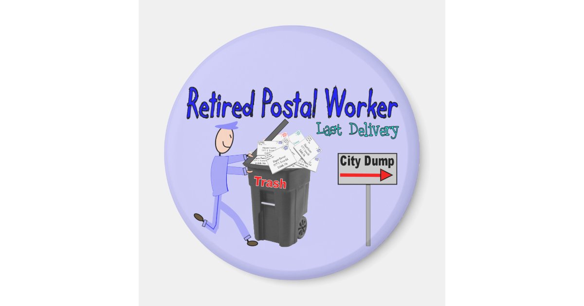 Retired Postal Worker Last Delivery Magnet | Zazzle