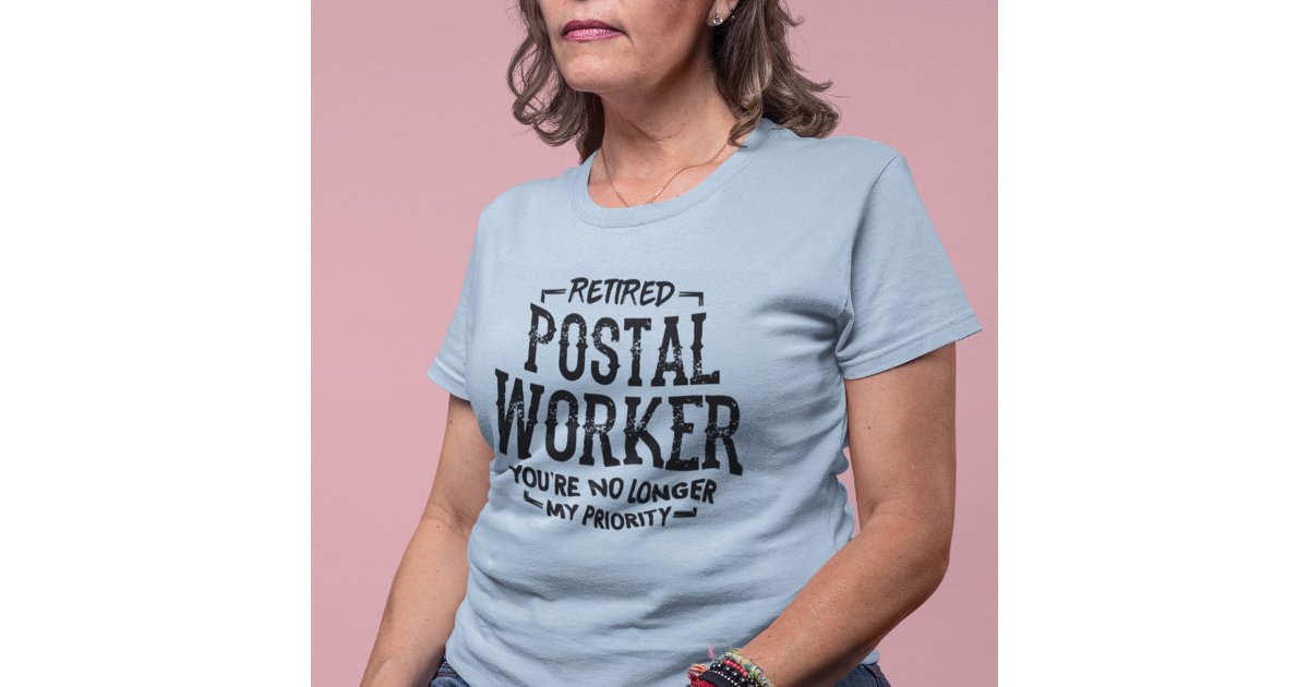 Retired Postal Worker Letter Carrier Priority T-Shirt | Zazzle