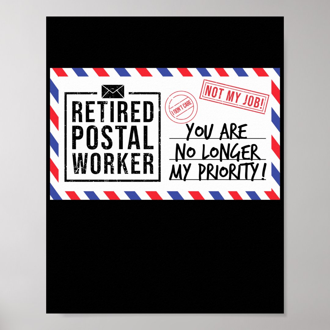 Retired Postal Worker Mailman You Are No Longer My Poster | Zazzle