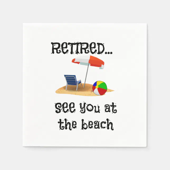 Retired...See You at the Beach Paper Napkins | Zazzle