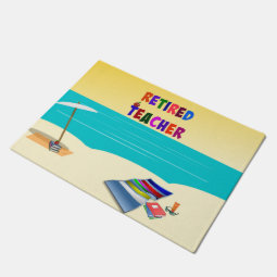 Retired Teacher - At the Beach Doormat | Zazzle
