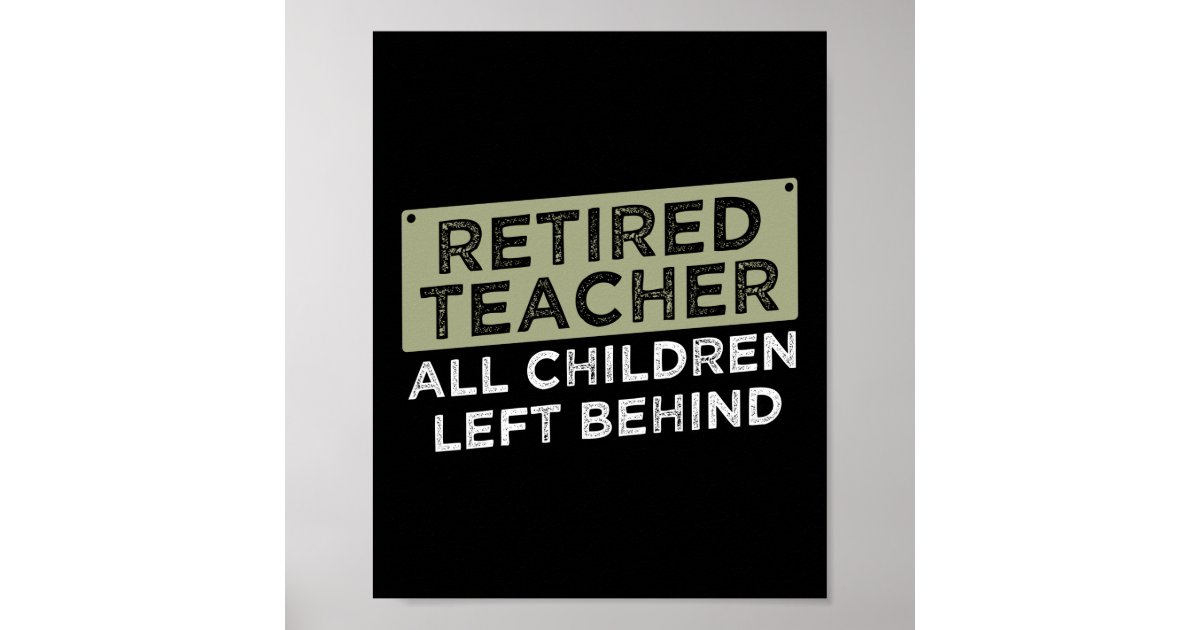 Retired Teacher School Nerd Funny Teacher Poster | Zazzle