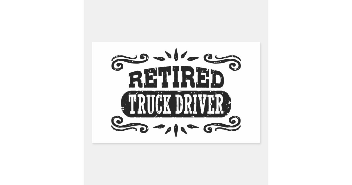 Retired Truck Driver Rectangular Sticker | Zazzle