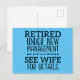 Retired Under New Management See Wife For Details Postcard | Zazzle